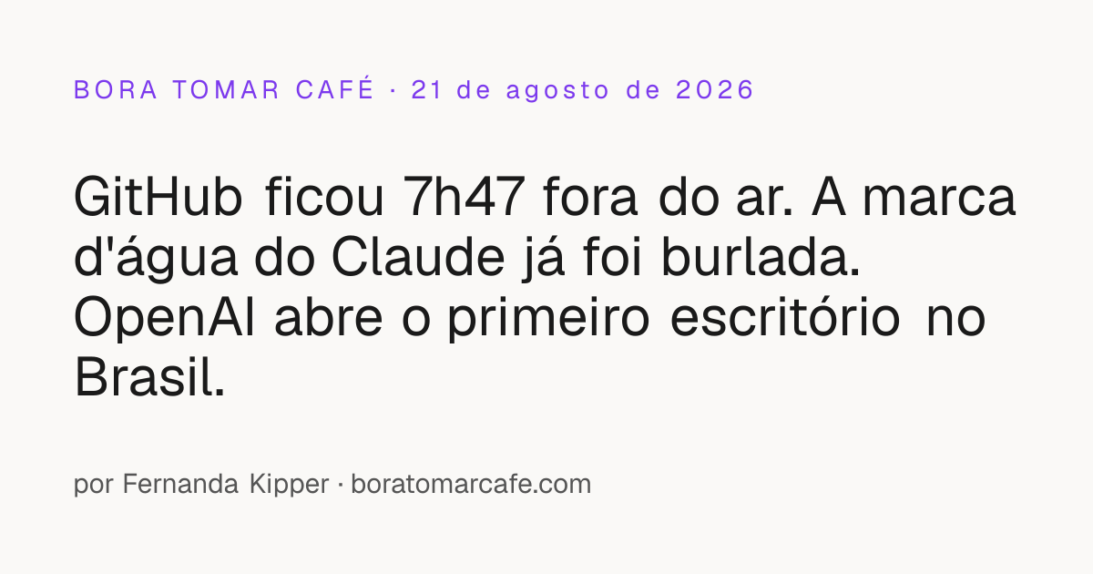 GitHub ficou 7h47 fora do ar. A marca d'água do Claude já foi burlada ...